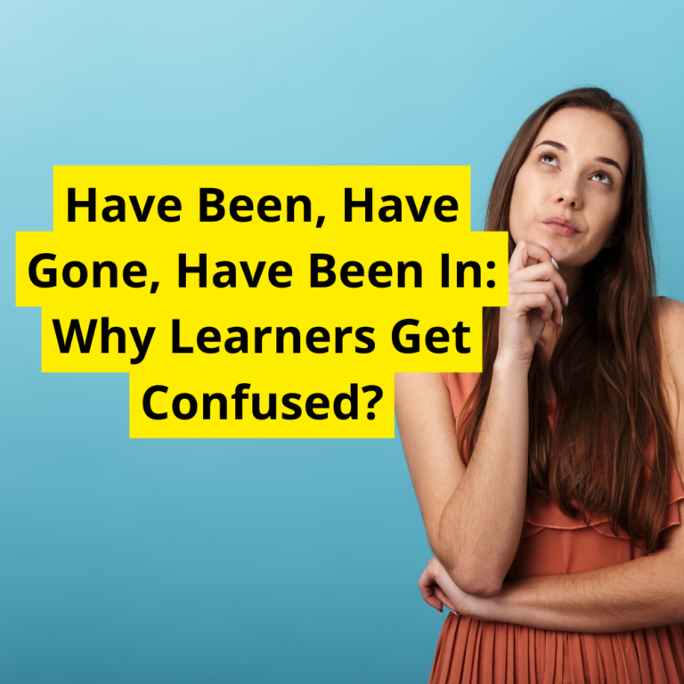 Have Been or Have Gone? Learn the Difference Once and for All - Wilford ...
